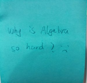 Why is Algebra so hard? :( – The Answer Wall